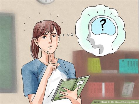 3 Ways To Be Quiet During Class Wikihow