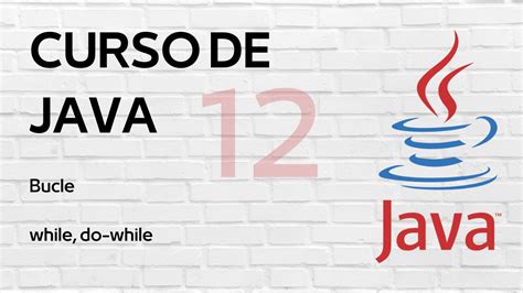 Curso De Java Bucle While Do While El Blog De Euler