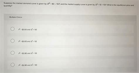 Solved Suppose The Market Demand Curve Is Given By
