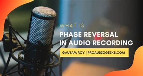What Is Phase Reversal In Audio Recording And How To Resolve It