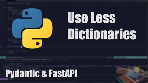 Python Use Less Dictionaries W Pydantic And Fastapi Youtube