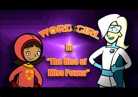 The Rise Of Miss Power Wordgirl Wiki Characters Locations