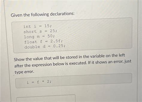 Solved Given The Following Declarations Int I Short Chegg