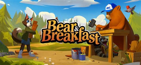 Bear and Breakfast | Беар энд Брекфаст v1.8.29g