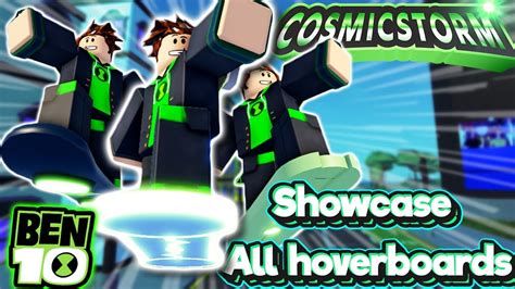 Showcasing All Hoverboards Ben 10 Cosmic Storm Roblox Youtube