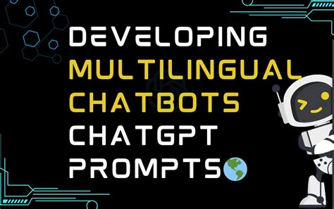 Developing Multilingual Chatbots ChatGPT Prompts Pro AI Prompt