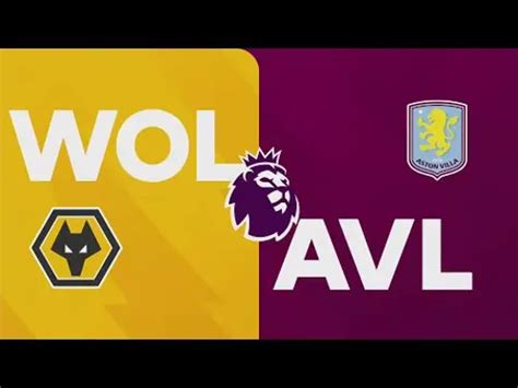 Wolverhampton Wanderers V Aston Villa Matchday 24 Preview Premier