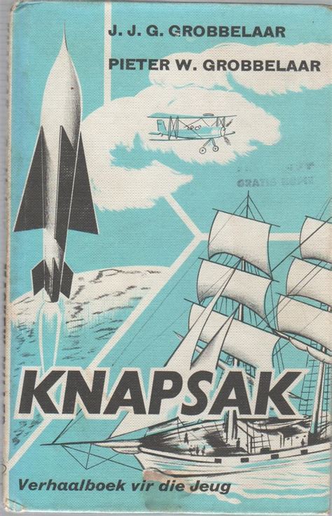 Afrikaans Knapsak Verhaalboek Vir Die Jeug Jjg Grobbelaar And Pieter