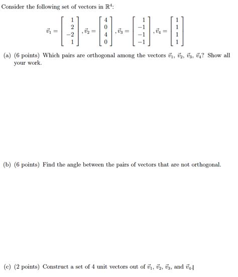 Solved Consider The Following Set Of Vectors In R4
