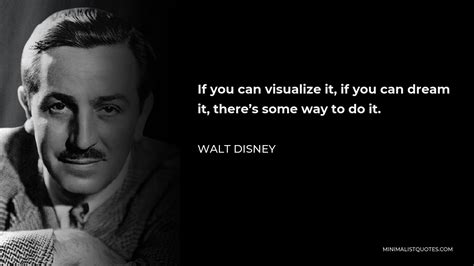 Walt Disney Quote If You Can Visualize It If You Can Dream It There