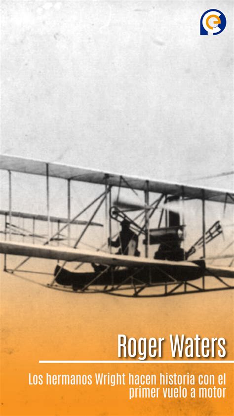 Los Hermanos Wright Hacen Historia Con El Primer Vuelo A Motor