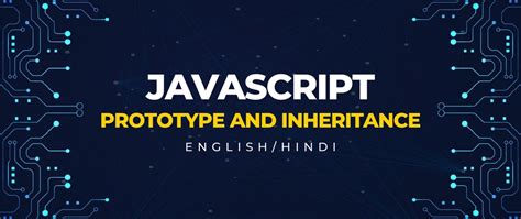 Javascript Prototype And Inheritance Englishhindi Dev Community