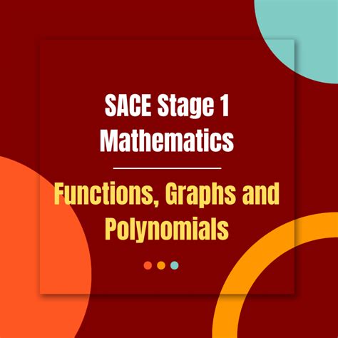 Sace Stage 1 Mathematics Functions Graphs And Polynomials
