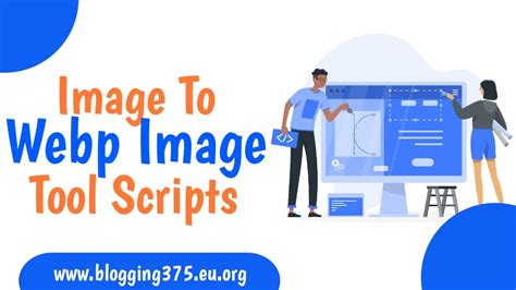 image to webp image converter tool scripts for blogger blogging375
