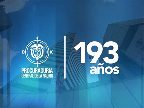Procuraduría General de la Nación on Twitter La PGN COL cumple 193