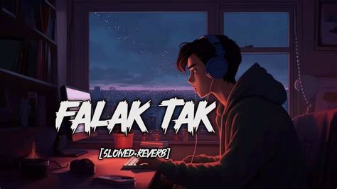 Falak Tak Chal Sath Mere Slowed And Reverb Lofi Song Zx Lofi