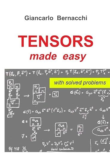 Tensors Made Easy With Solved Problems Bernacchi Giancarlo