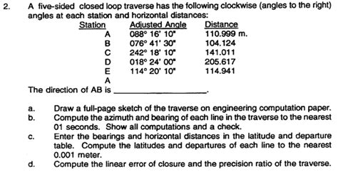 Solved A Five Sided Closed Loop Traverse Has The Following