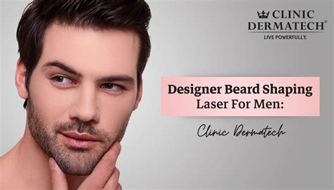 Designer Beard Shaping Laser For Men Clinic Dermatech