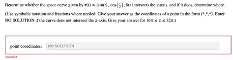 Solved Determine Whether The Space Curve Given By Chegg