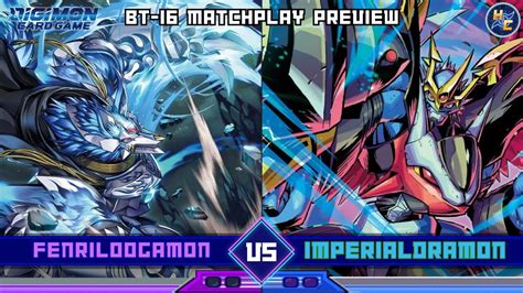Fenriloogamon Vs Imperialdramon BT 16 Matchplay Preview YouTube