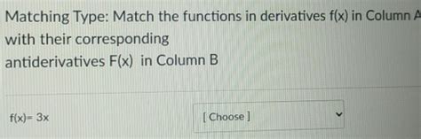 Solved Matching Type Match The Functions In Derivatives F X In