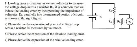 Solved 1 Loading Error Estimation As We Use Voltmeter To