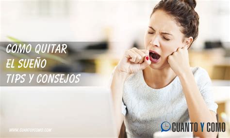 Como Quitar El SueÑo Trucos Y Técnicas Fáciles