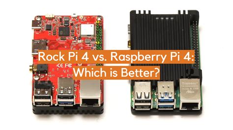 Rock Pi 4 Vs Raspberry Pi 4 Which Is Better Electronicshacks