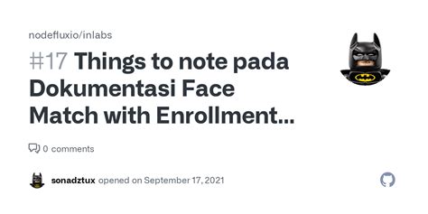 Things To Note Pada Dokumentasi Face Match With Enrollment Masih