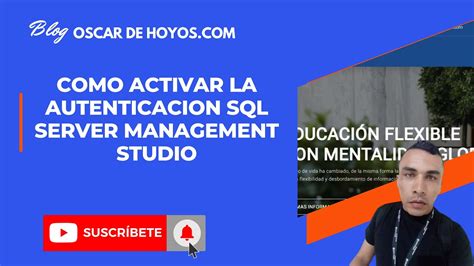 Como Activar El Ingreso Por Autenticación Sql Server Management Studio