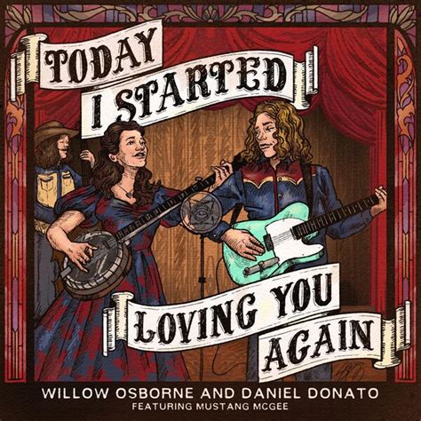 Today I Started Loving You Again Feat Daniel Donato Willow Osborne