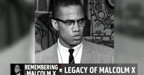Malcolm X Remembering His Legacy