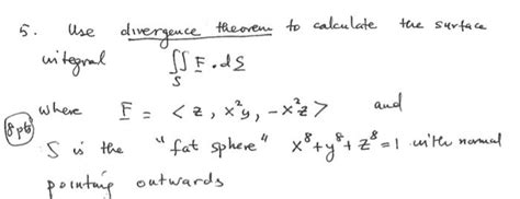 Solved 5 Use Divergence Theorem To Calculate The Surface