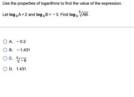 Solved Use The Properties Of Logarithms To Find The Value Of Chegg Com