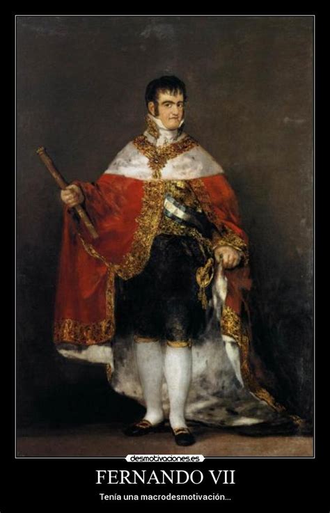 Fernando Vii Desmotivaciones