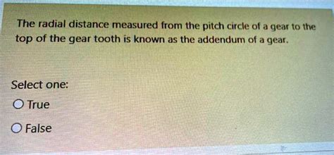 Solved The Radial Distance Measured From The Pitch Circle Of A Gear To