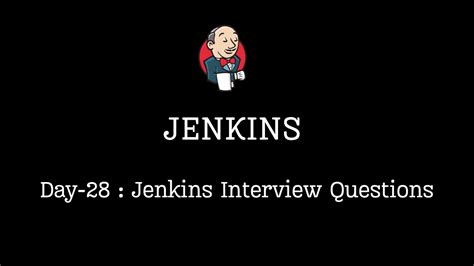 Jenkins Interview Questions Lets Come To The Essential Part Of By