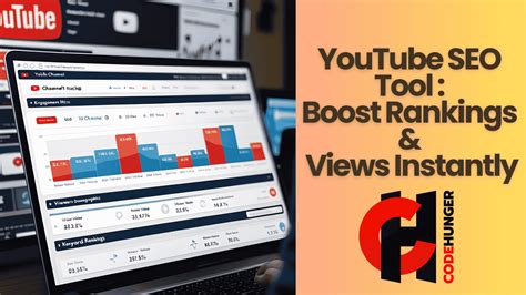 Youtube Seo Tool Boost Rankings And Views Instantly Codehunger Codehunger Pvt Ltd