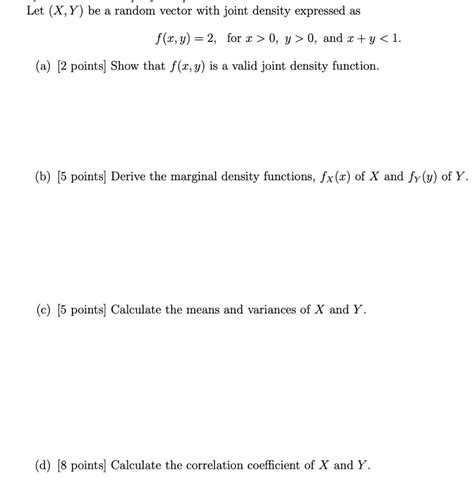 Solved Let X Y Be A Random Vector With Joint Density Chegg