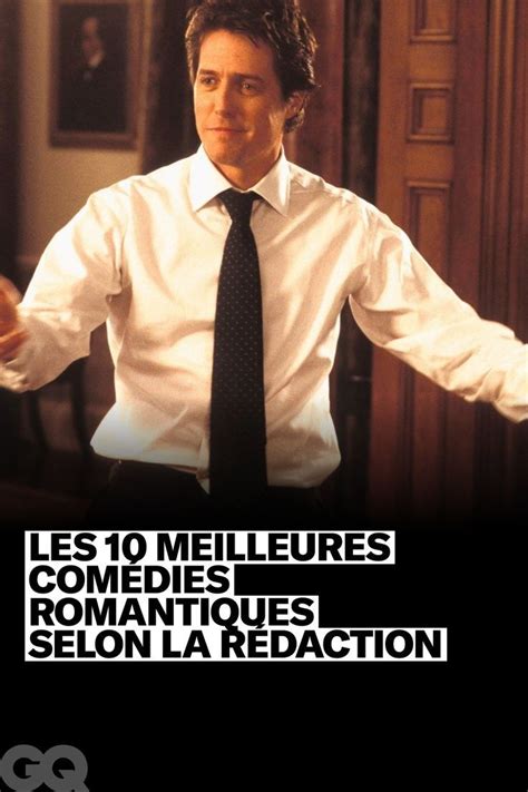 Les 10 Meilleures Comédies Romantiques Selon La Rédaction In 2024