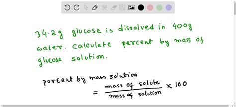 Solved 34 2g Of Glucose Is Dissolved In 400g Of Water Calculate