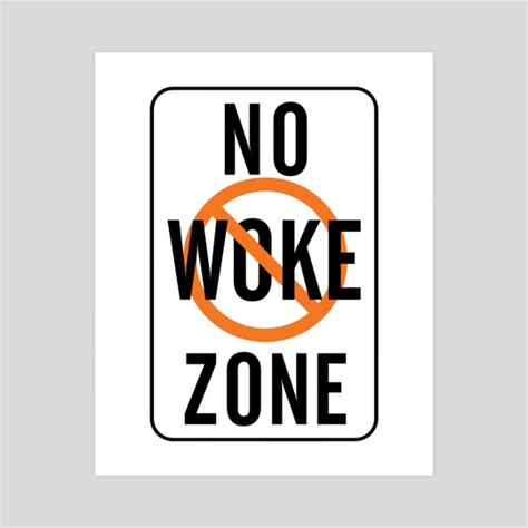 No Woke Zone An Art Print By Amarion Brink Inprnt
