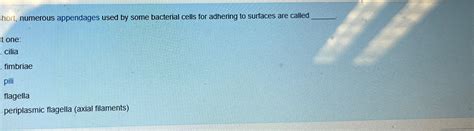 Solved Short Numerous Appendages Used By Some Bacterial