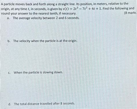 Solved A Particle Moves Back And Forth Along A Straight Chegg