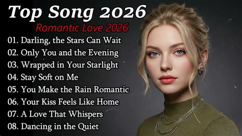 Top Love Songs 2026💖🎧relaxing And Soulful Melodies Perfect Mix For