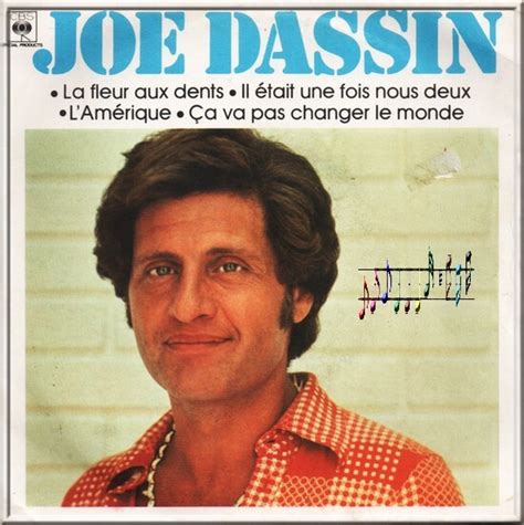 Joe Dassin Ca Va Pas Changer Le Monde