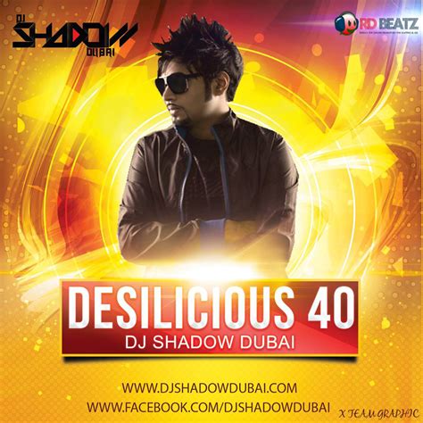 Desilicious 40 Dj Shadow Dubai ~ Rd Beatz Indias Best Online