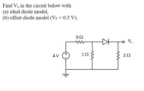 Solved Find V0 In The Circuit Below With A Ideal Diode