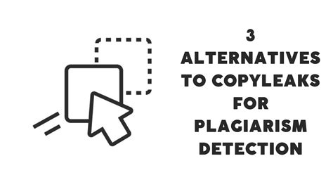 3 Alternatives To Copyleaks For Plagiarism Detection